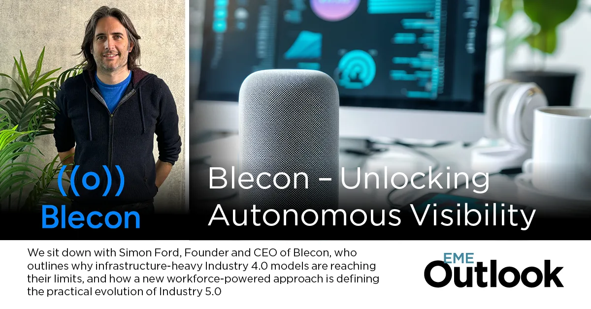 Blecon : Unlocking Autonomous Visibility - EME Outlook Magazine