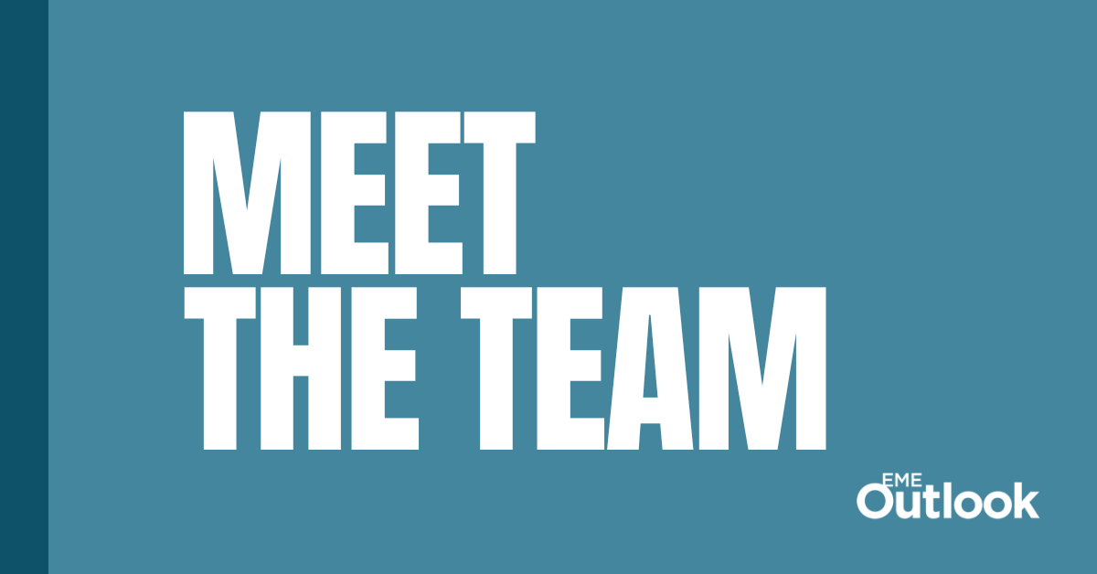 Meet The Team - EME Outlook Magazine