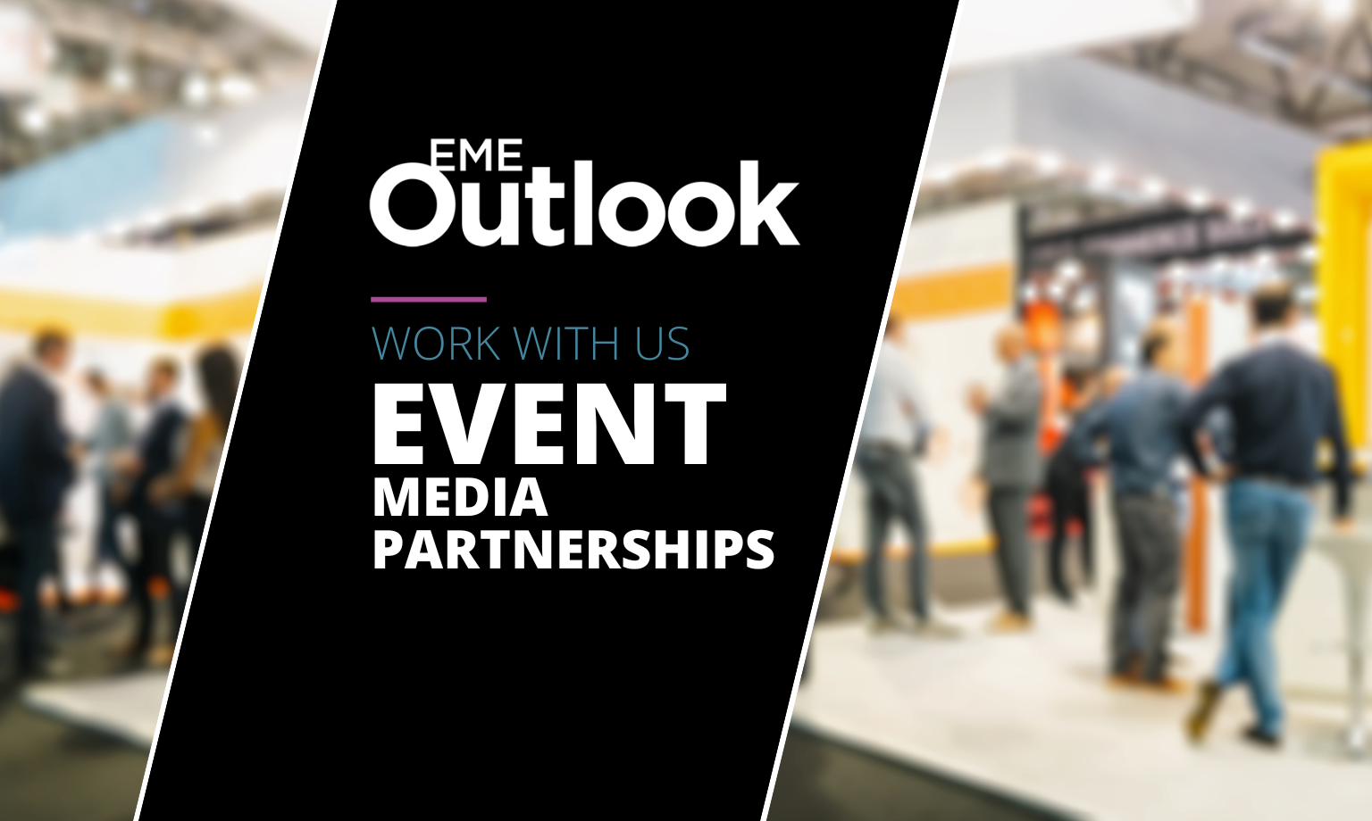 Event Media Partnerships - EME Outlook Magazine