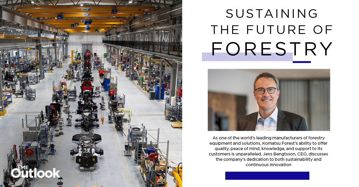 Komatsu Forest : Sustaining the Future of Forestry - EME Outlook Magazine