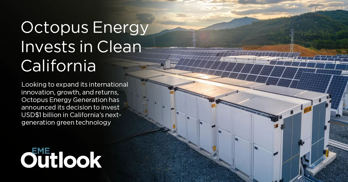 Octopus Energy Invests in Clean California Technology - EME Outlook ...