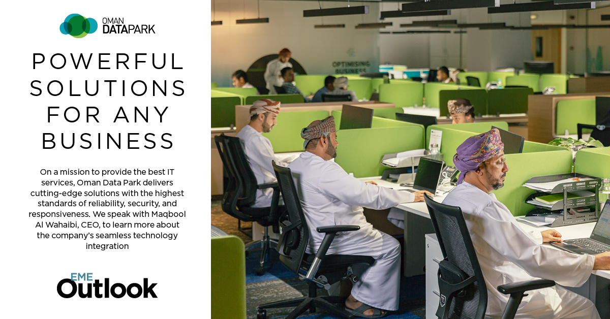 Oman Data Park : Powerful Solutions for Any Business - EME Outlook Magazine